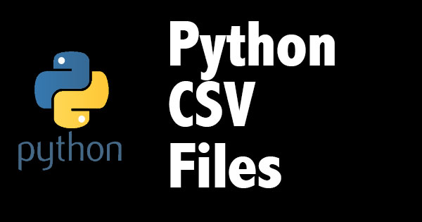 CSV Files in Python - Follow Tutorials